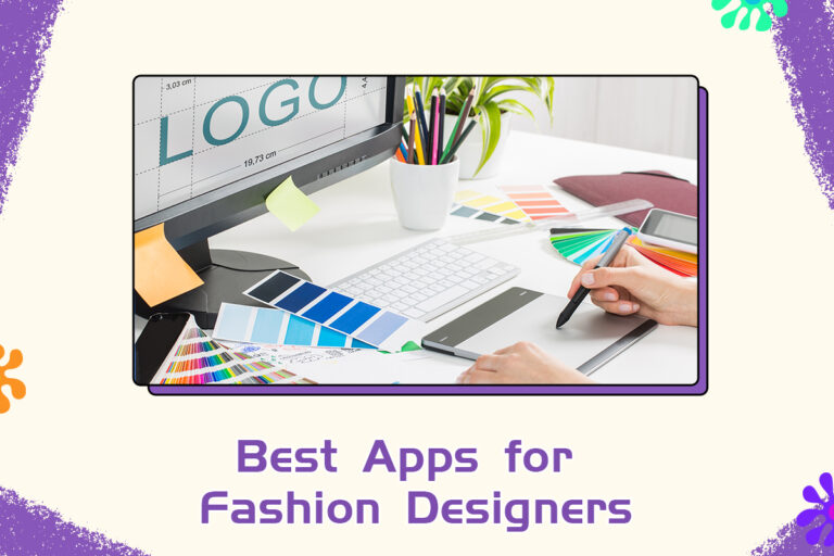Total Guide Of Best Apps for Fashion Designers